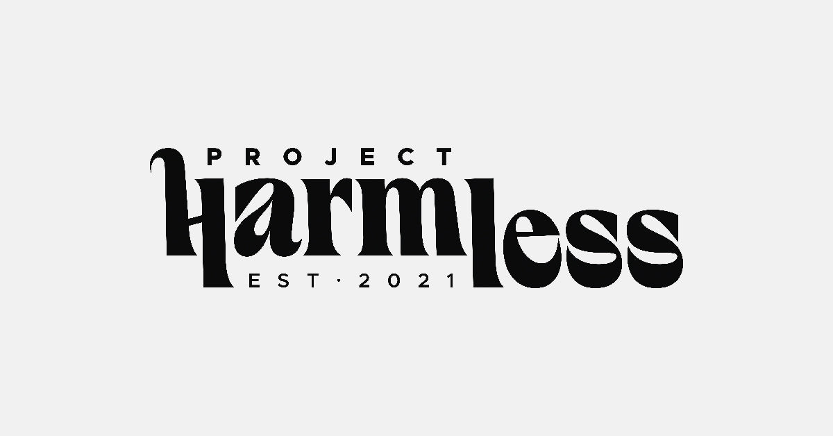 Project Harmless Project Harmless
